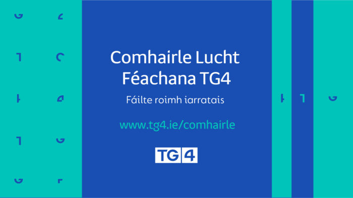 TG4 | Comhairle Lucht Féachana TG4 – Fáilte roimh iarratais | 2025 ...